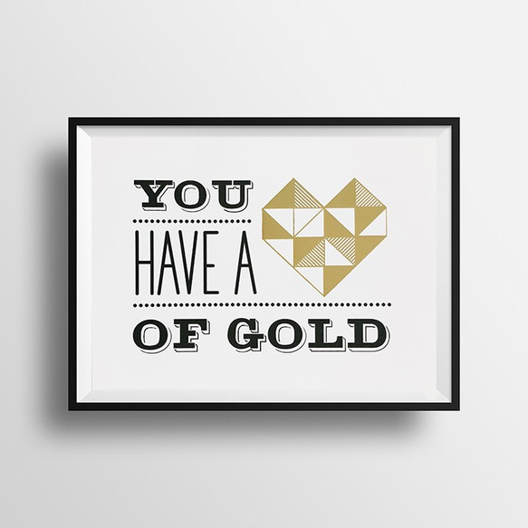 YOU HAVE A HEART OF GOLD ポスター（額縁付き） タペストリー・壁掛け CALIFORNIA PRINT.co 通販 ...